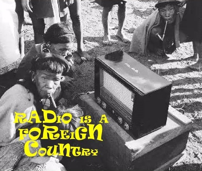 Radio is a Foreign Country | The Attic